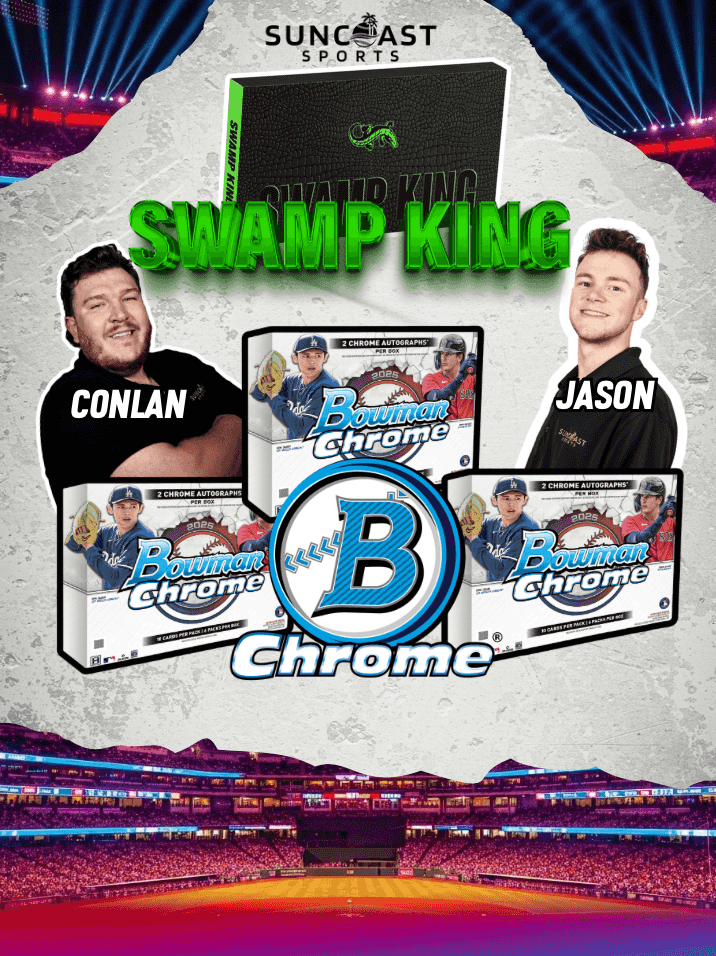 Suncoast Sports - BOWMAN CHROME, SWAMP KING, BOWMAN CHROME SAPPHIRE W ...