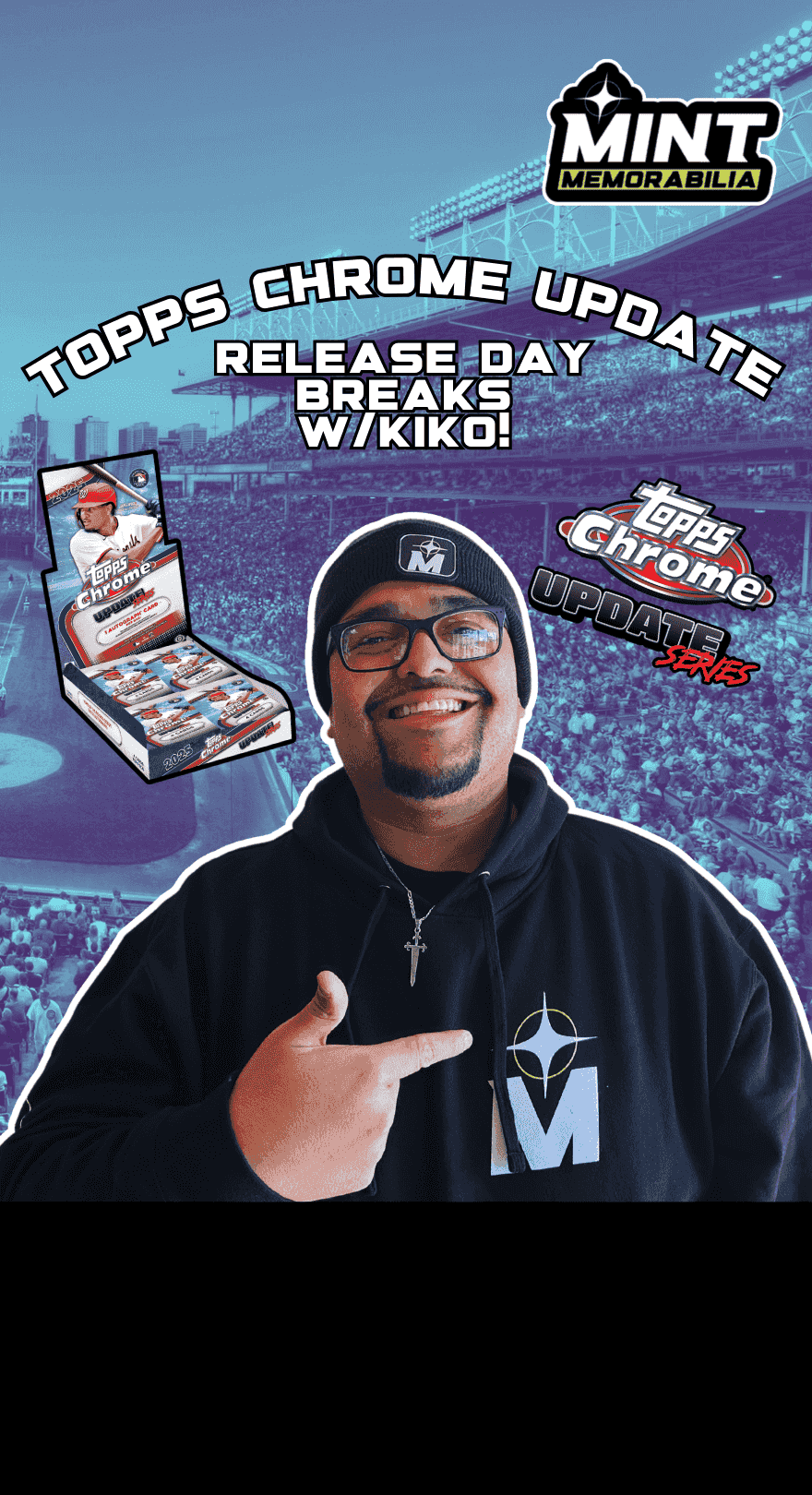 Mint Memorabilia - TOPPS CHROME UPDATE RELEASE DAY! on Fanatics Live