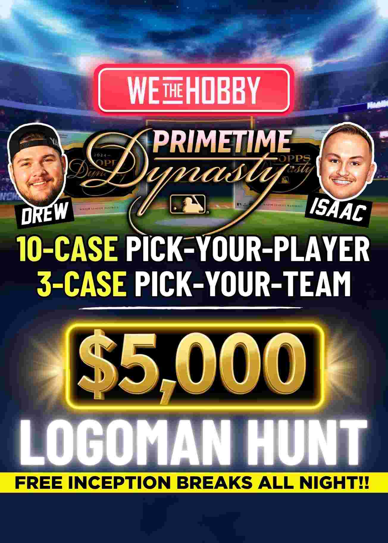 WeTheHobby - 11 DYNASTY 10-CASE SPOTS REMAINING!!🍿🎬 on Fanatics Live