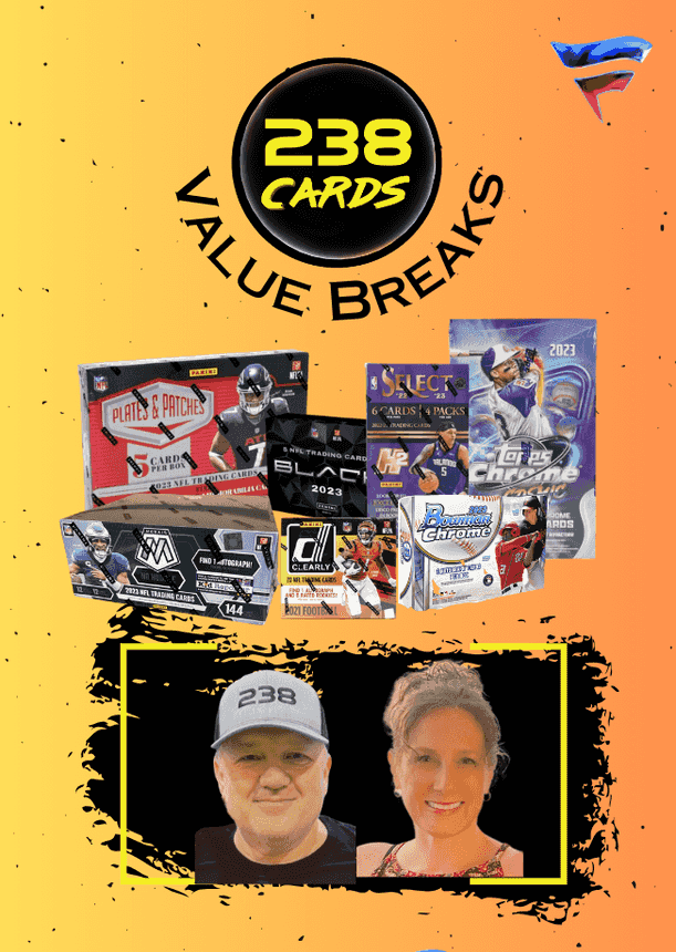 238 Cards - Sunday Night Value Breaks on Fanatics Live
