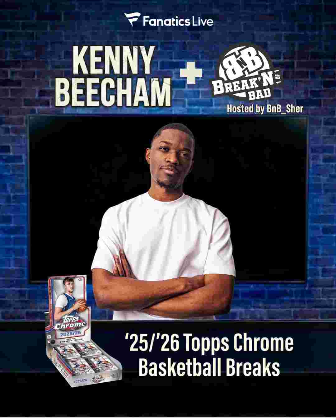 Break'n Bad - KENNY BEECHAM & Topps Chrome Basketball on Fanatics Live