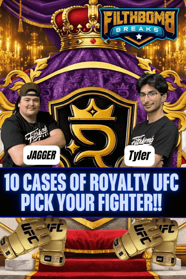 Filthbomb Breaks - CLOSING SERIAL!!! 5 CASES OF UFC ROYALTY W/ TYLER ...