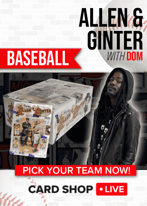 CardShop Live - Allen & Ginter With Dom! on Fanatics Live