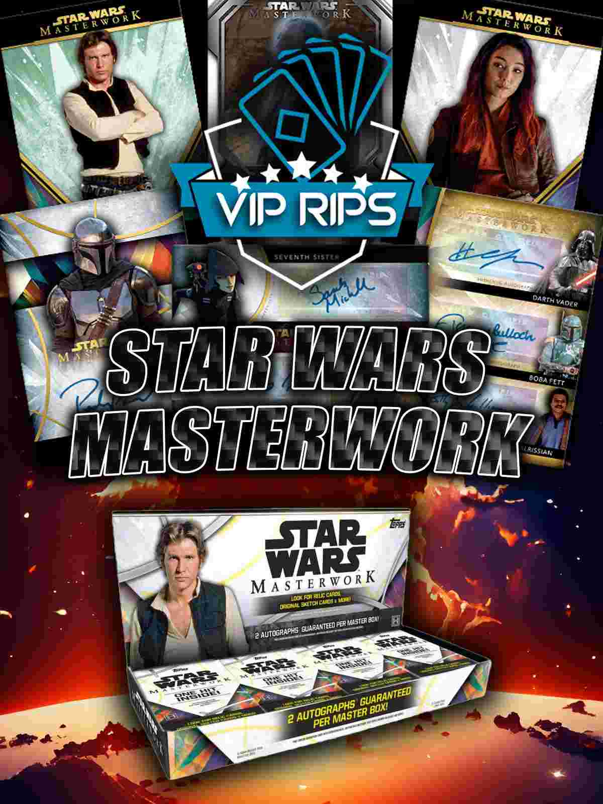 VIPRIPS - '24 STAR WARS MASTERWORKS @ $1 W/ NOAH! on Fanatics Live