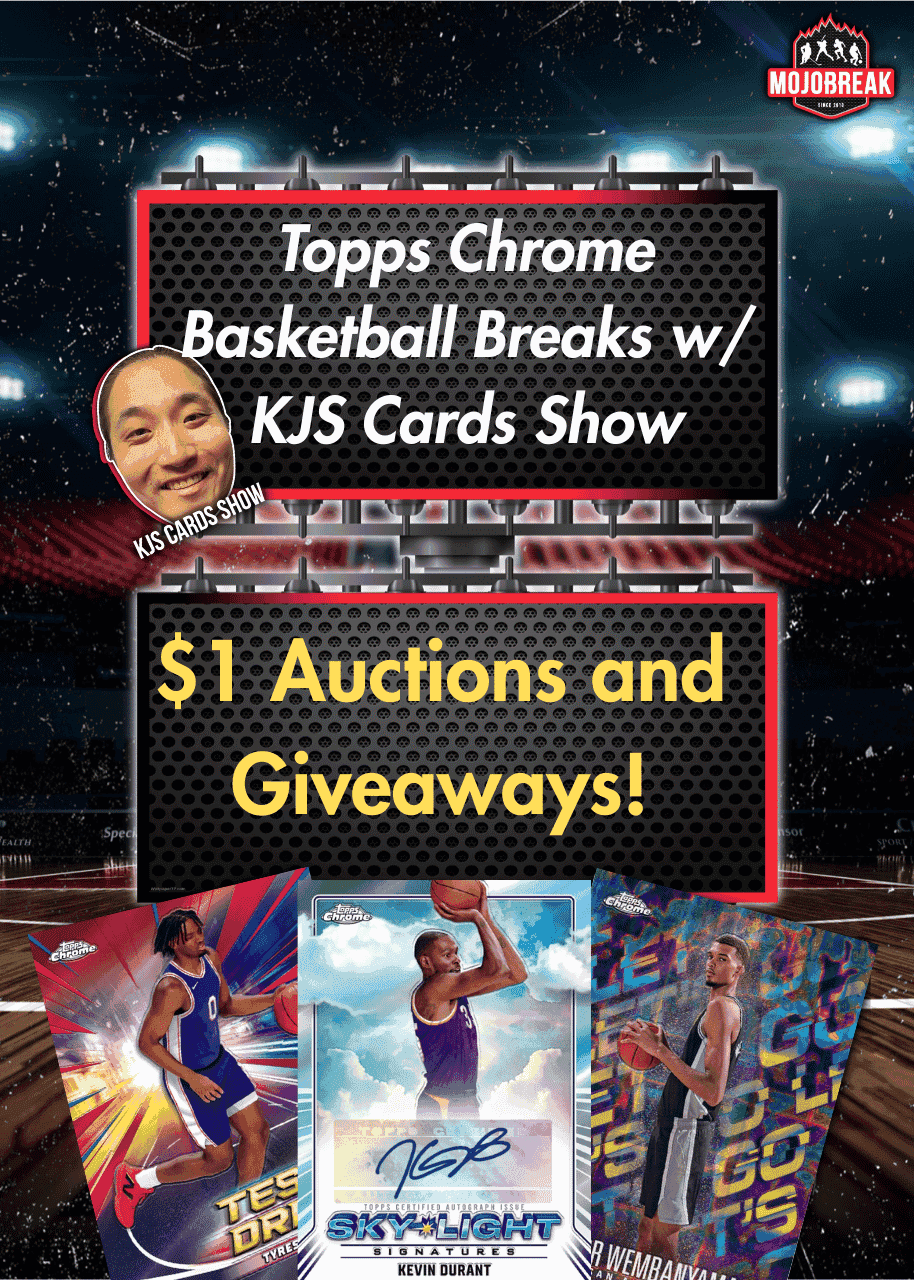 Mojobreak - Topps Chrome Basketball Breaks w/ KJS Cards Show on ...